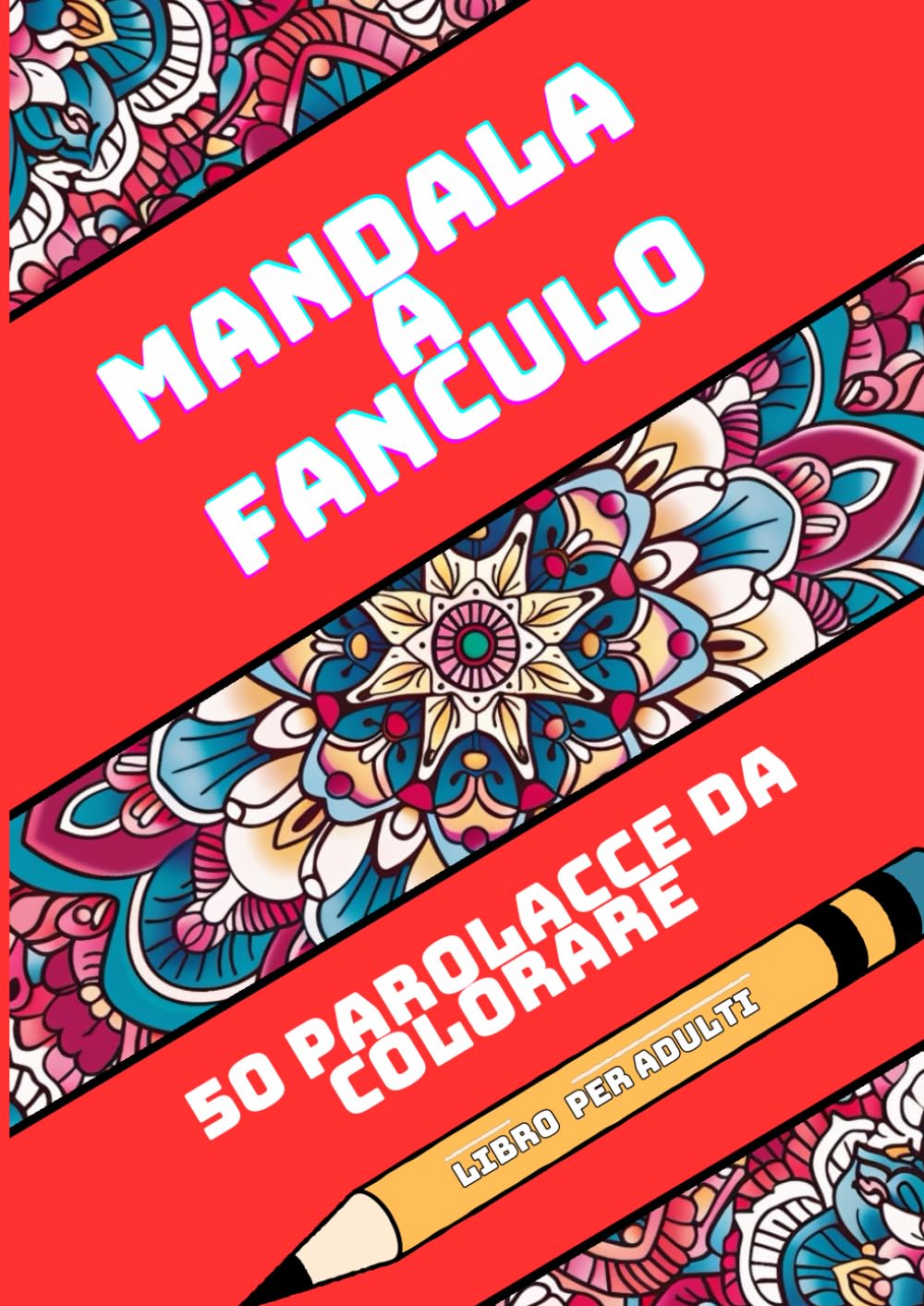 Libro da colorare Mandala a fanculo: 100 parolacce da colorare : Penna ...