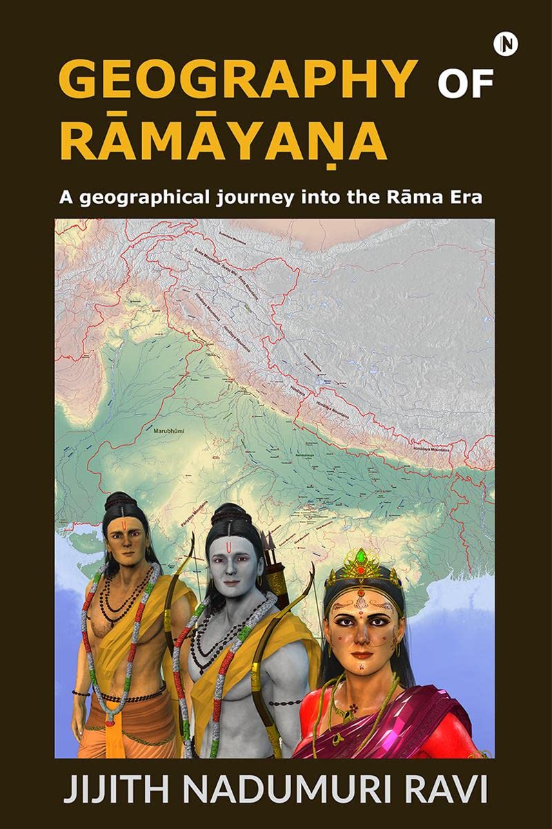 Geography of Ramayana: Jijith Nadumuri Ravi: 9798888832714: Amazon.com: Books