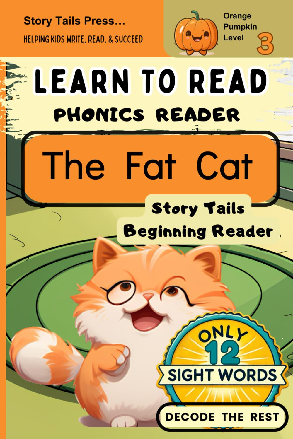 Amazon.com: Learn to Read Phonics Reader (The Fat Cat): StoryTails ...