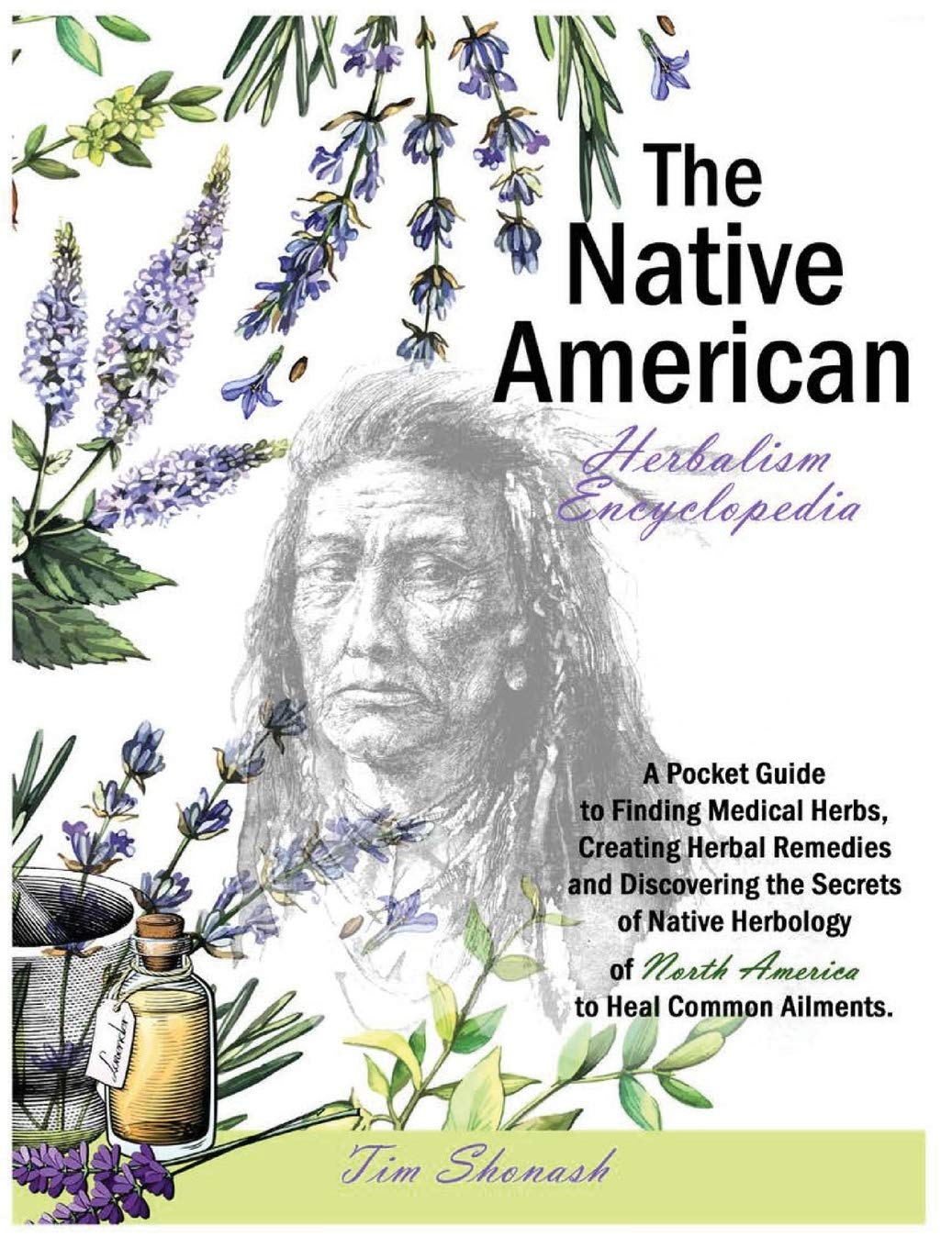 The Native American Herbalism Encyclopedia: A Pocket Guide to Finding ...