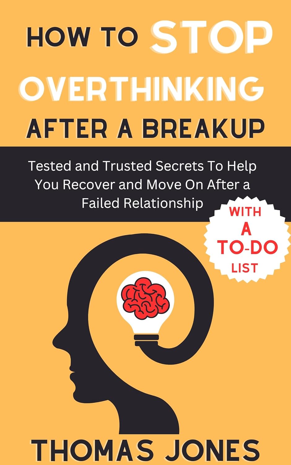Amazon.com: How To Stop Overthinking After a Breakup: Tested and ...