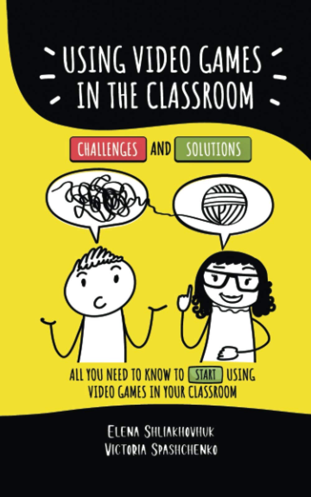 Using video games in the classroom. Challenges and Solutions: All you ...