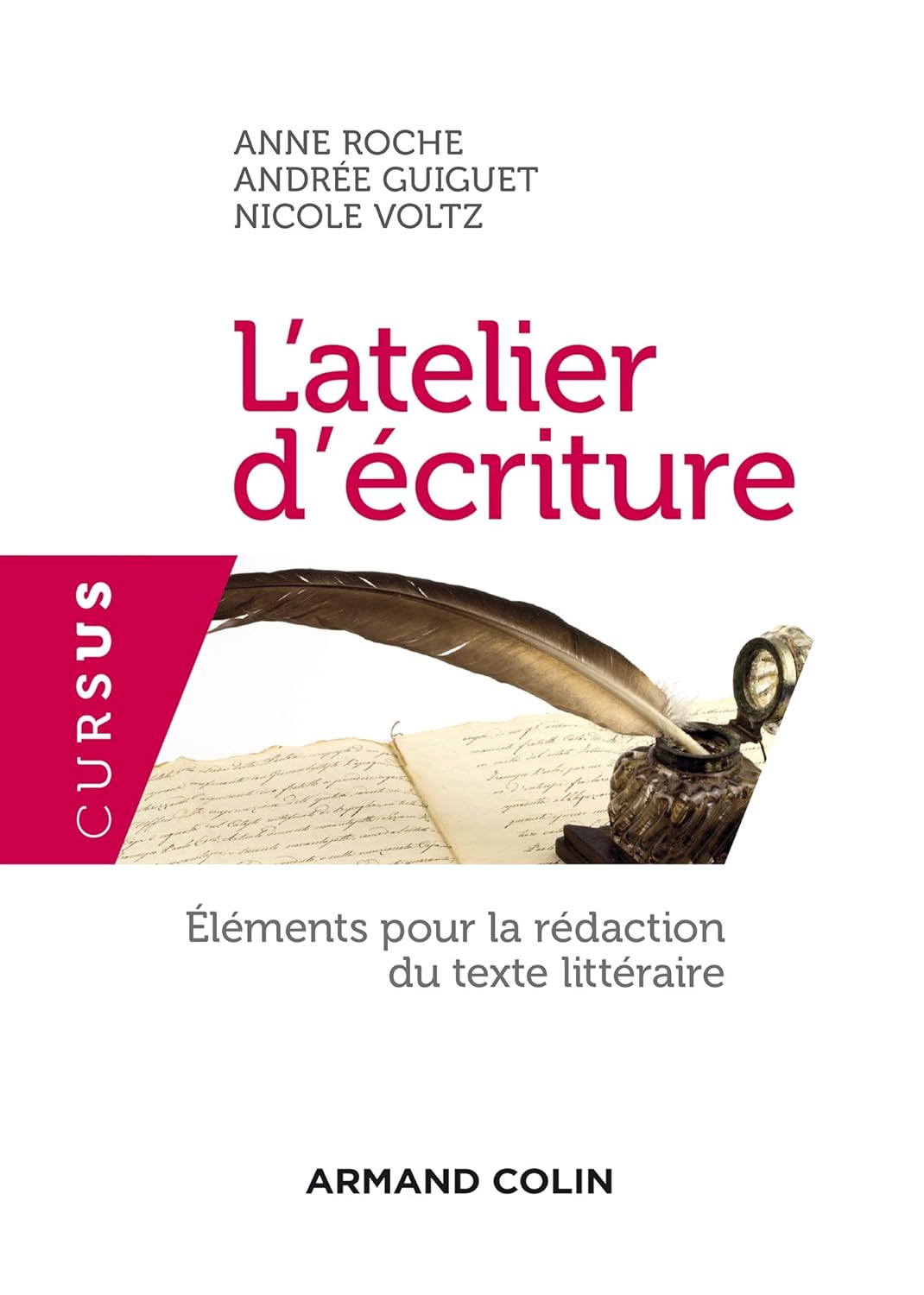 L'atelier d'écriture - 3e édition: Éléments pour la rédaction du texte ...