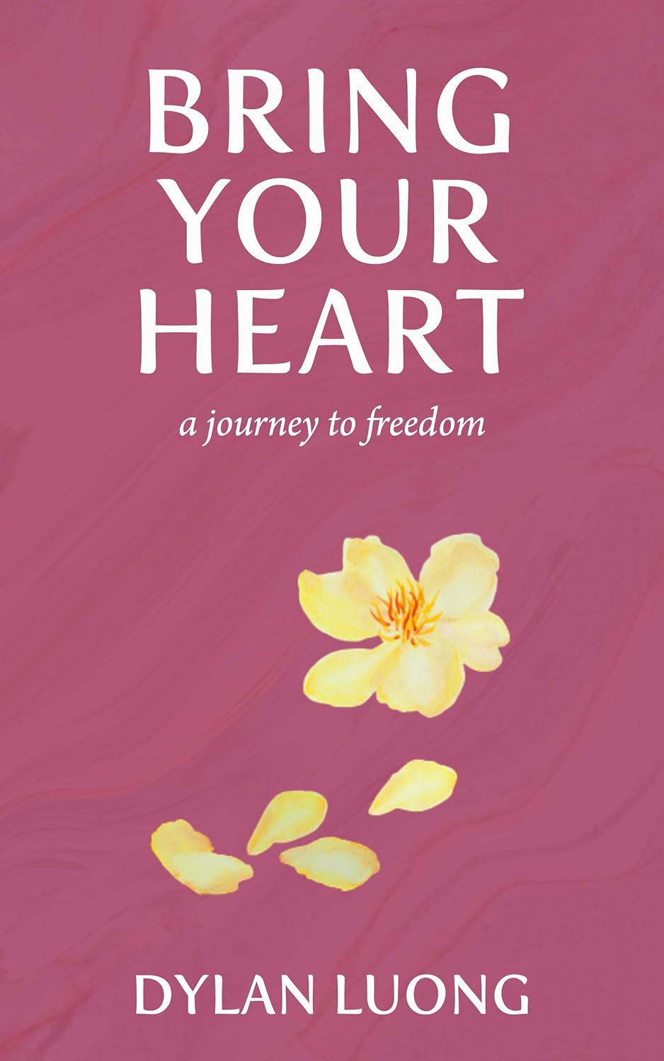 Amazon.com: Bring Your Heart: A Journey to Freedom eBook : Luong, Dylan ...