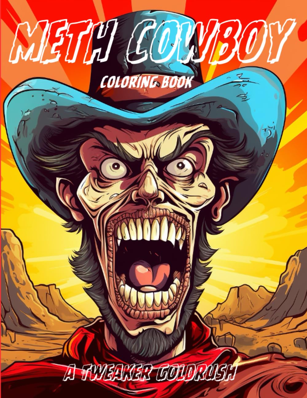 Amazon.com: Meth Cowboy Coloring Book: A Tweaker Goldrush ...