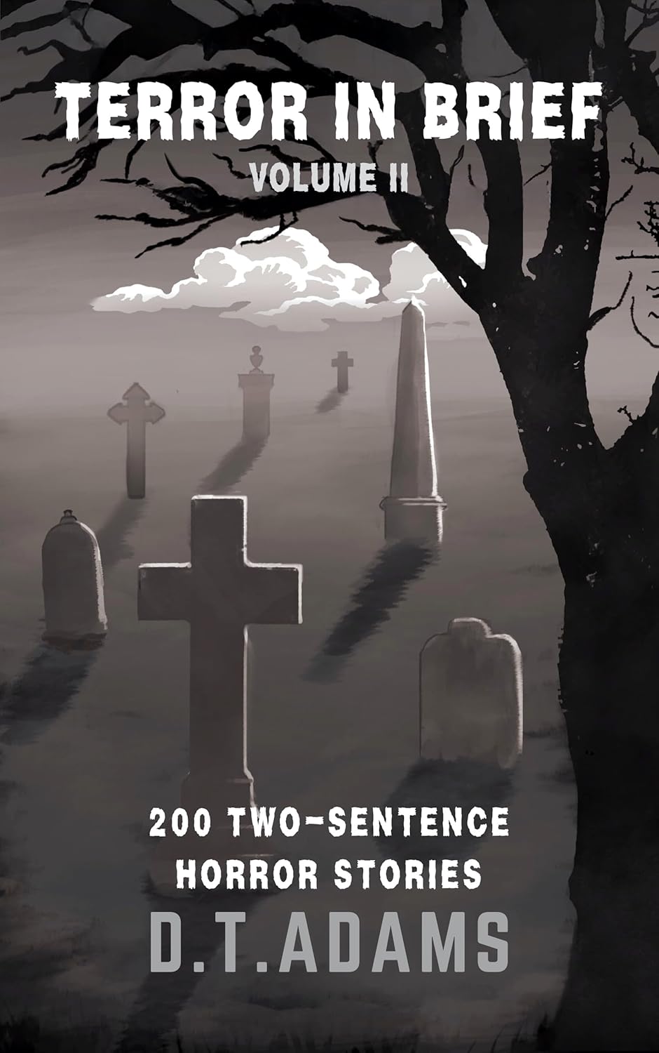Terror in Brief: Volume II: 200 Two-Sentence Horror Stories (Two ...