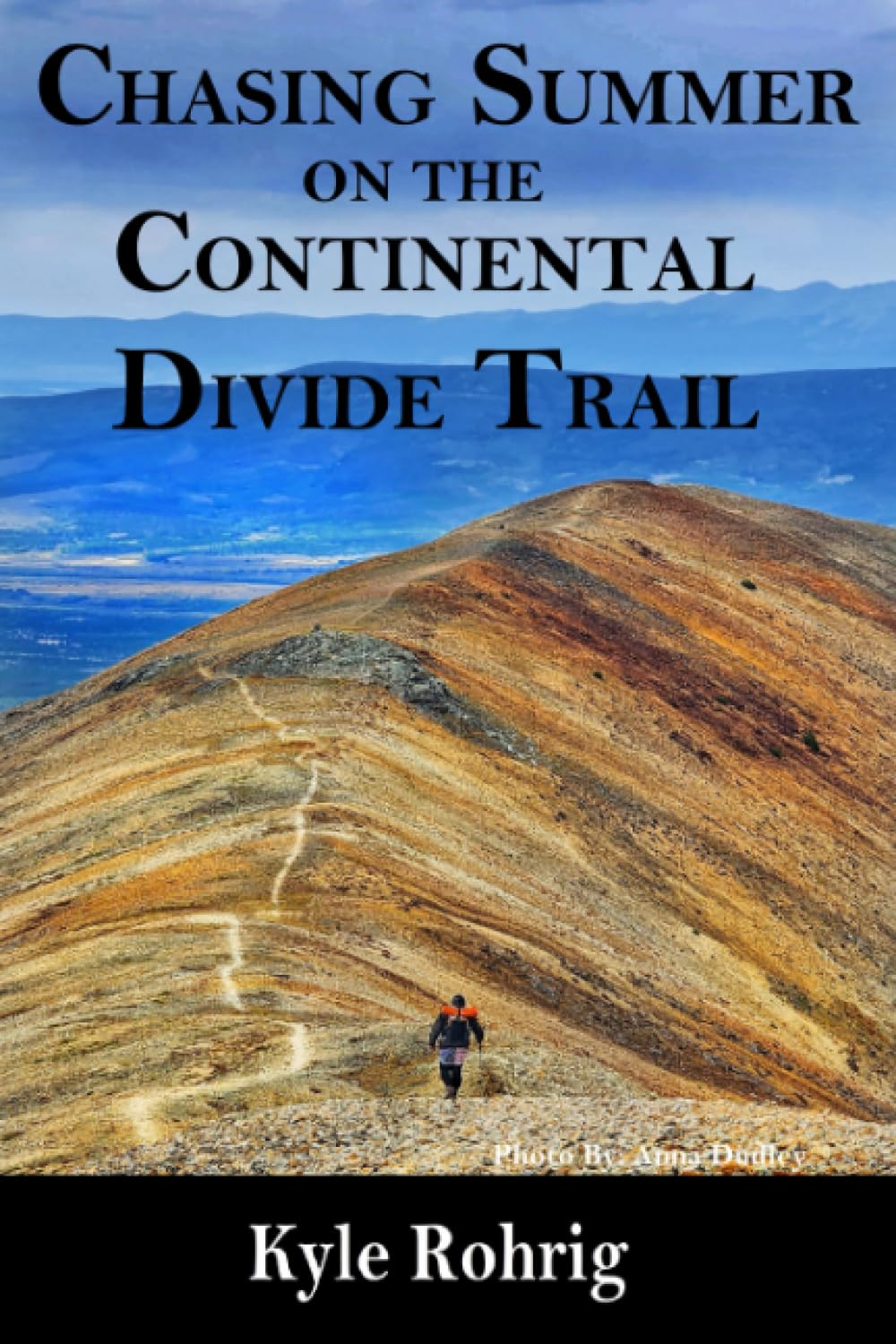 Chasing Summer on the Continental Divide Trail (Triple Crown Trilogy ...