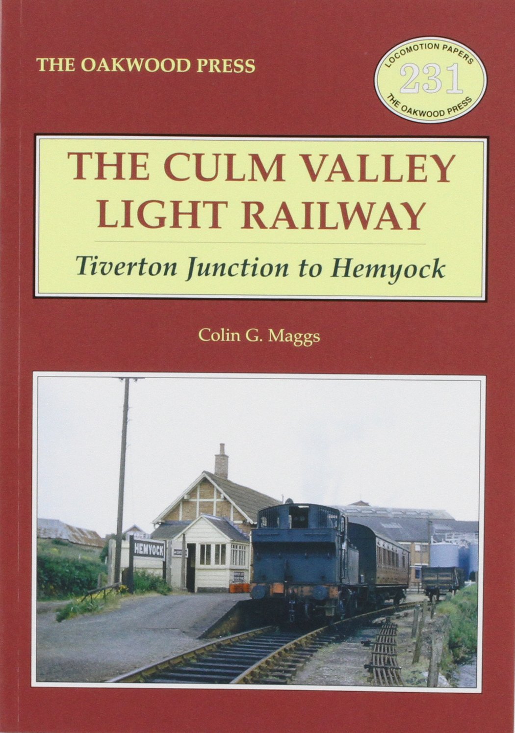 Culm Valley Light Railway: Tiverton Junction to Hemyock (Locomotion ...