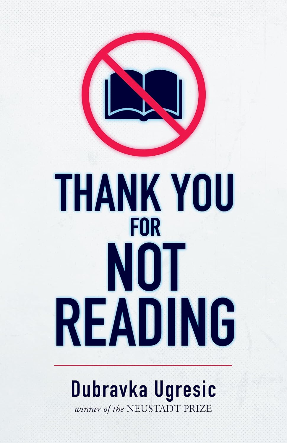 Thank You for Not Reading - Kindle edition by Ugresic, Dubravka ...