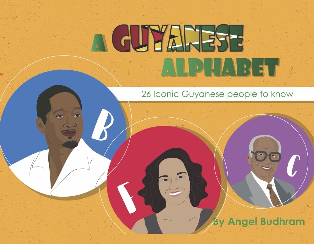 A Guyanese Alphabet: 26 Iconic Guyanese People to Know: Budhram, Angel ...