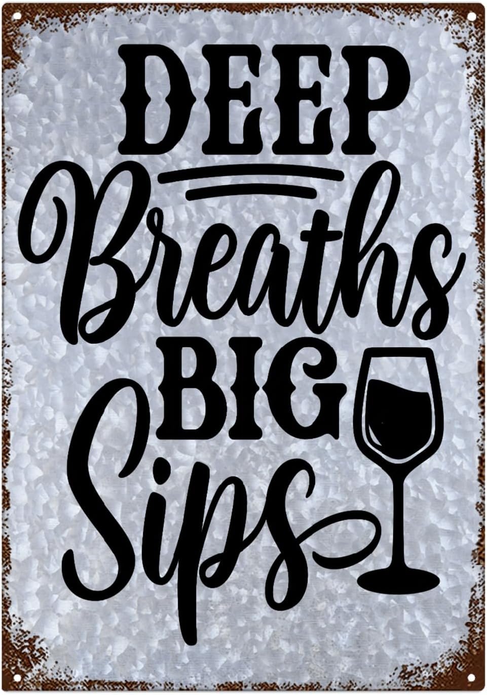 Amazon.com: Deep Breaths Big Sips Sign Vintage Funny Sign For Outside ...