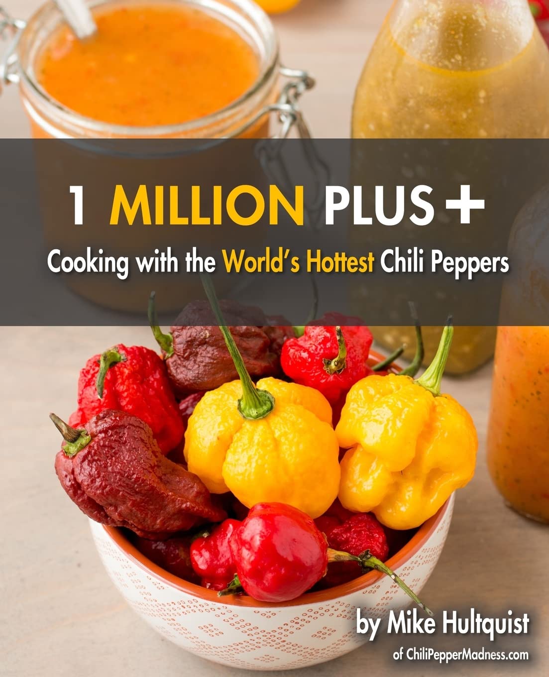 1 Million Plus: Cooking with the World's Hottest Chili Peppers ...
