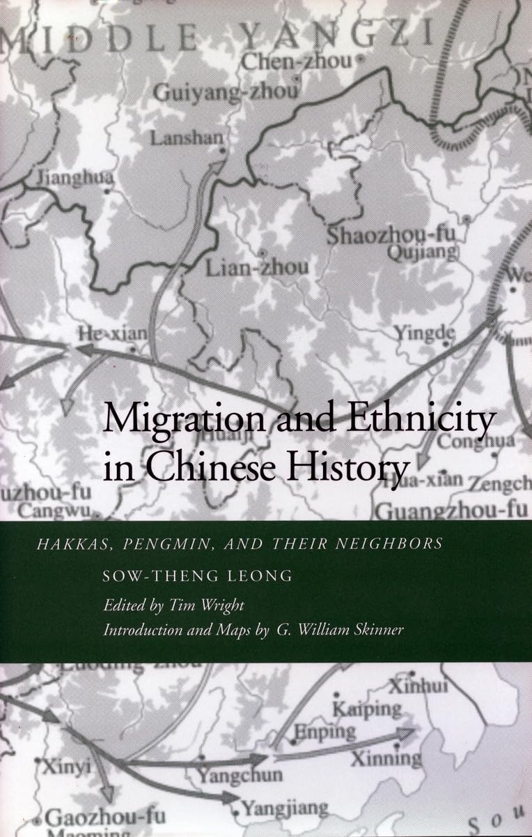 Migration and Ethnicity in Chinese History: Hakkas, Pengmin, and Their ...