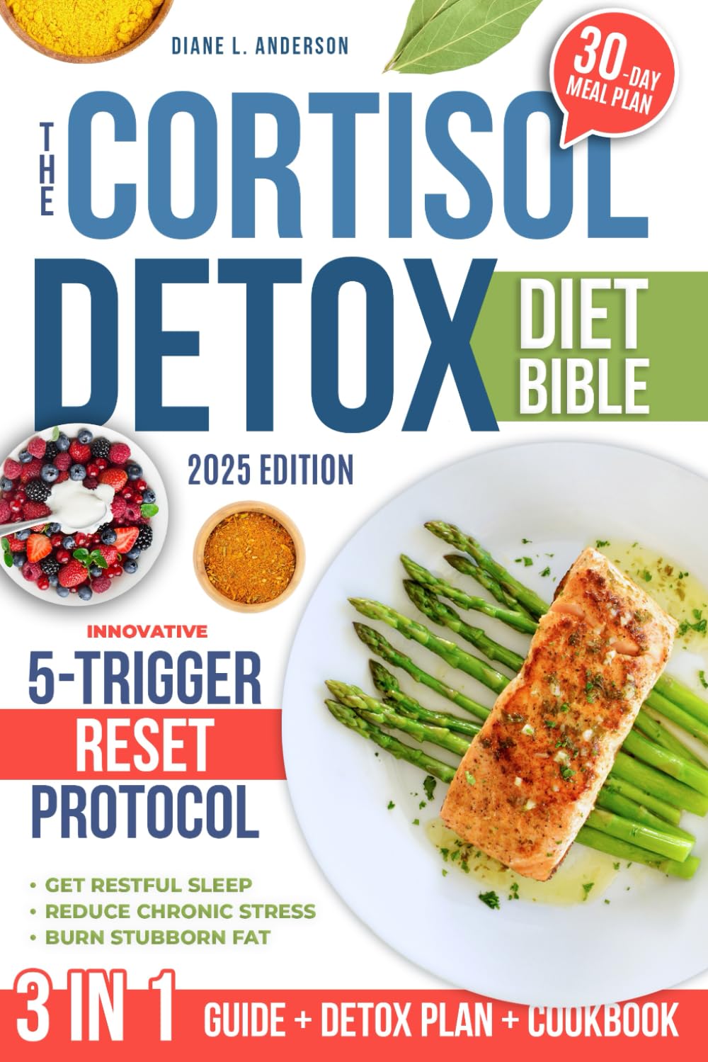 READ PDF EBOOK The Cortisol Detox Diet Bible: 3 in 1 | A 30-Day Plan Built on the Innovative 5 ...