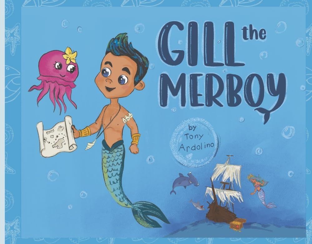 Gill the Merboy: Ardolino, Tony: 9781667845326: Amazon.com: Books