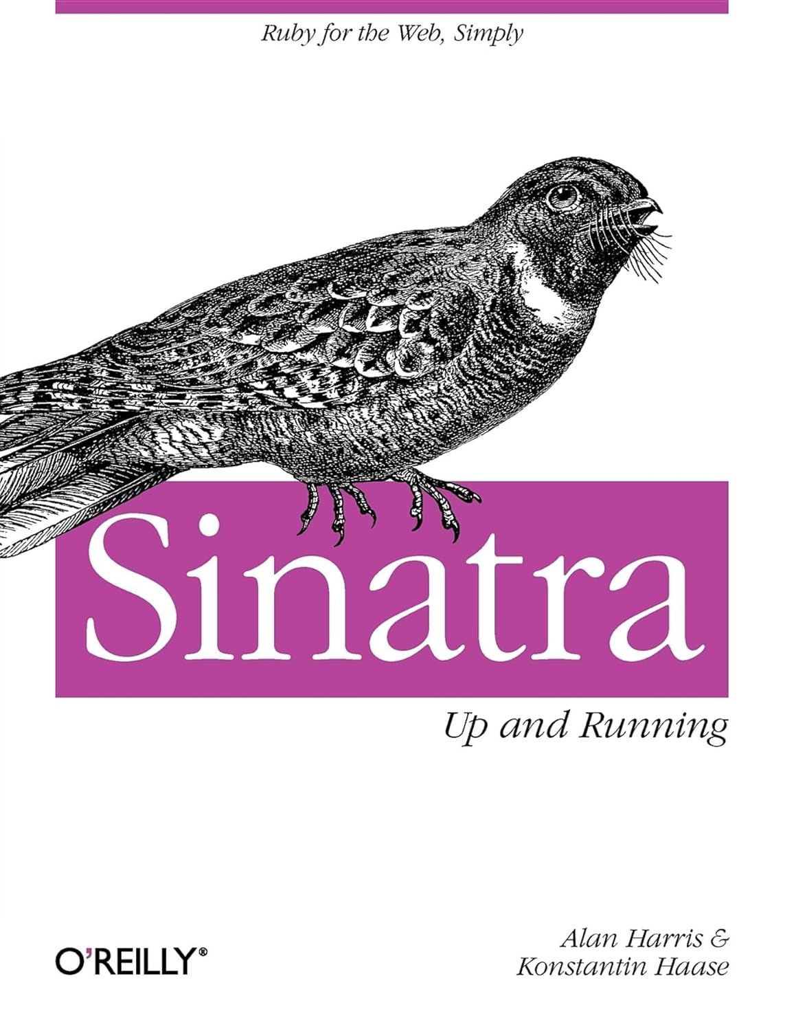 Sinatra: Up and Running: Ruby for the Web, Simply: Harris, Alan, Haase ...
