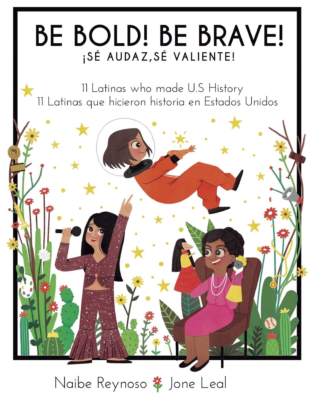 Be Bold! Be Brave!: 11 Latinas who made U.S. History (English and ...