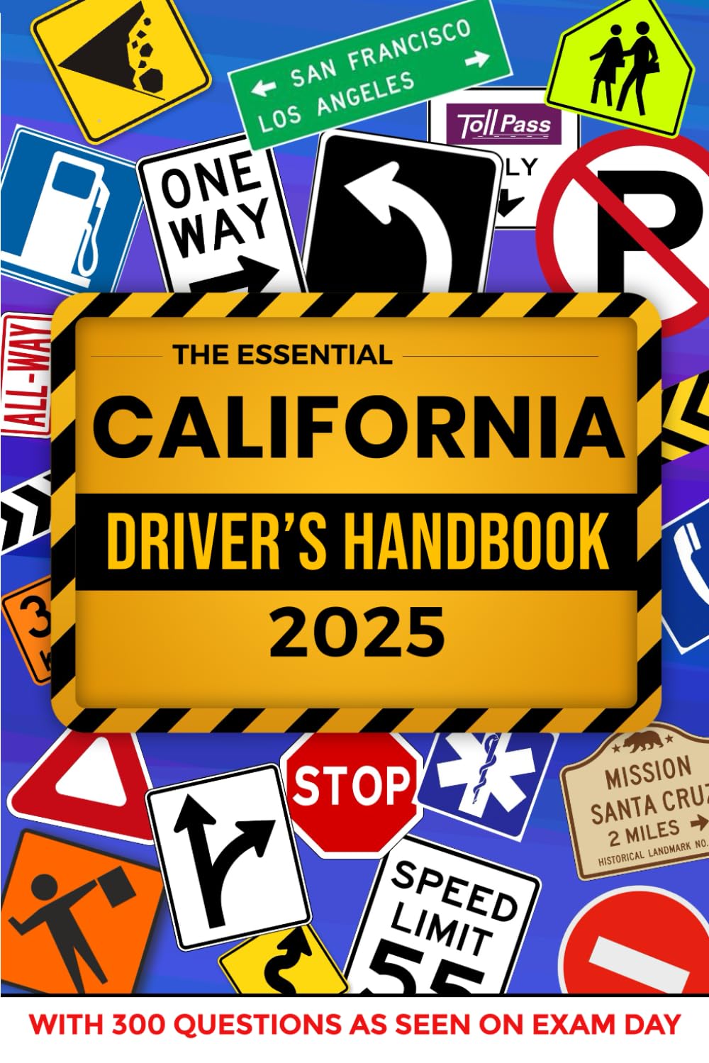 The Essential California Driver's Handbook: A Study and Practice Book ...