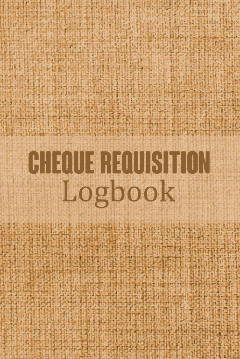 Buy Cheque Requisition Logbook: Cheque Requisition Record-Keeping Form ...