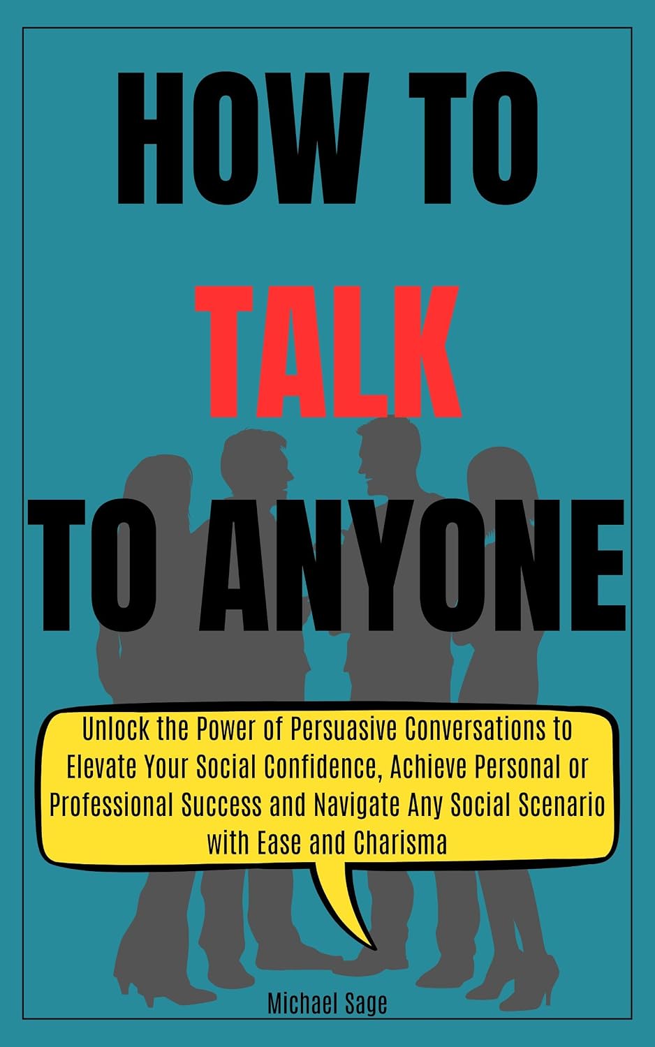 Amazon.com: How to Talk to Anyone: Unlock the Power of Persuasive ...