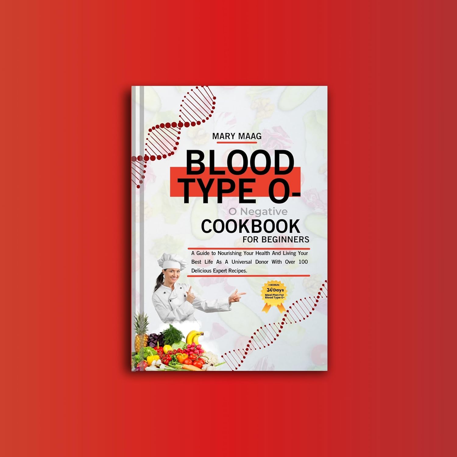Blood Type O- Negative Cook Book For Beginners : A Guide to Nourishing ...