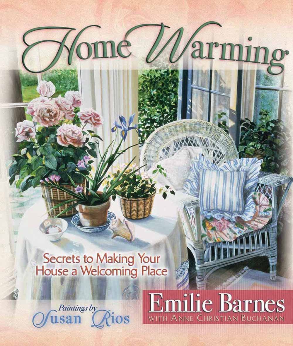Home Warming: Secrets to Making Your House a Welcoming Place: Barnes ...