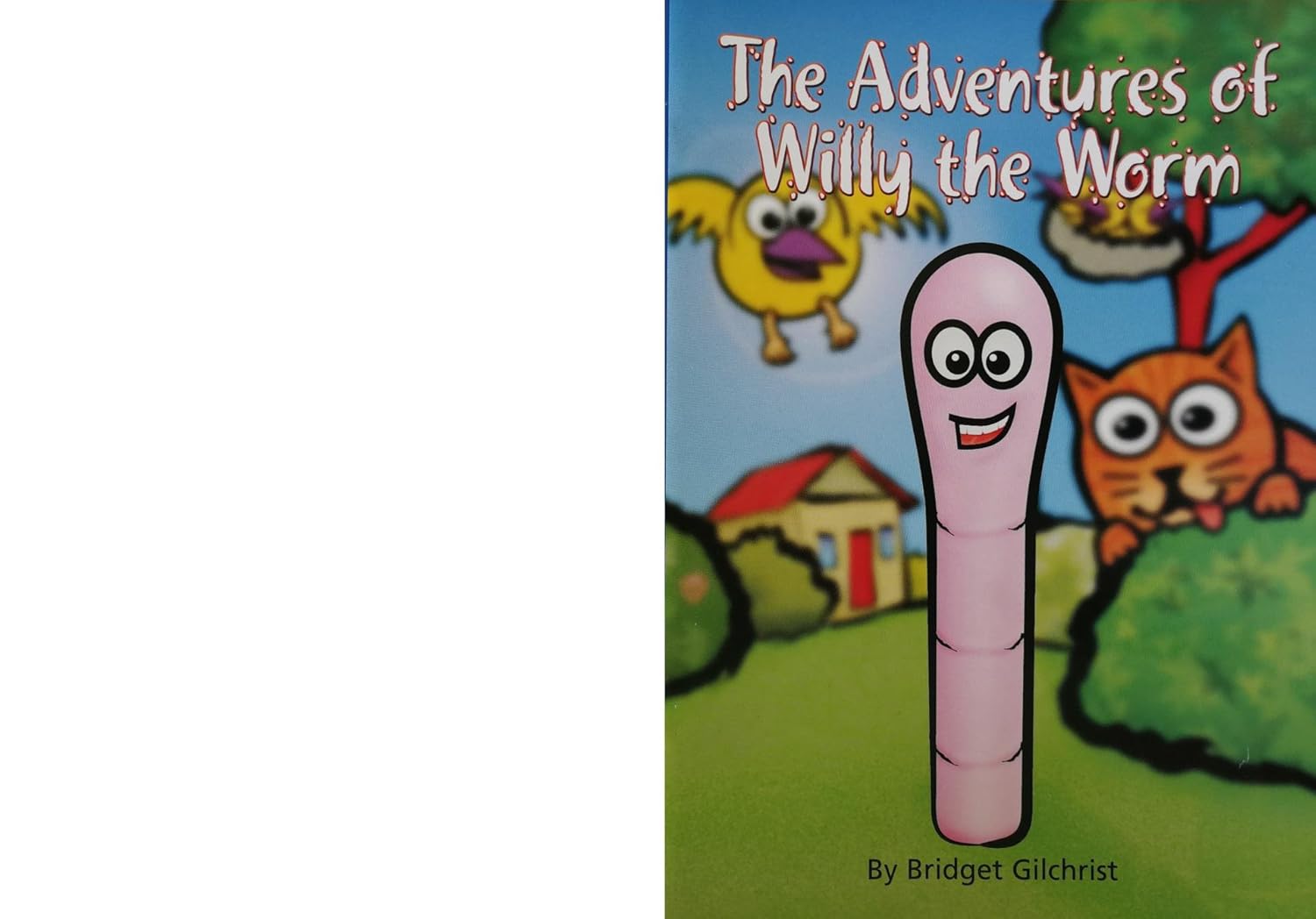 Amazon.com: The Adventures of Willy the Worm eBook : Gilchrist, Bridget ...