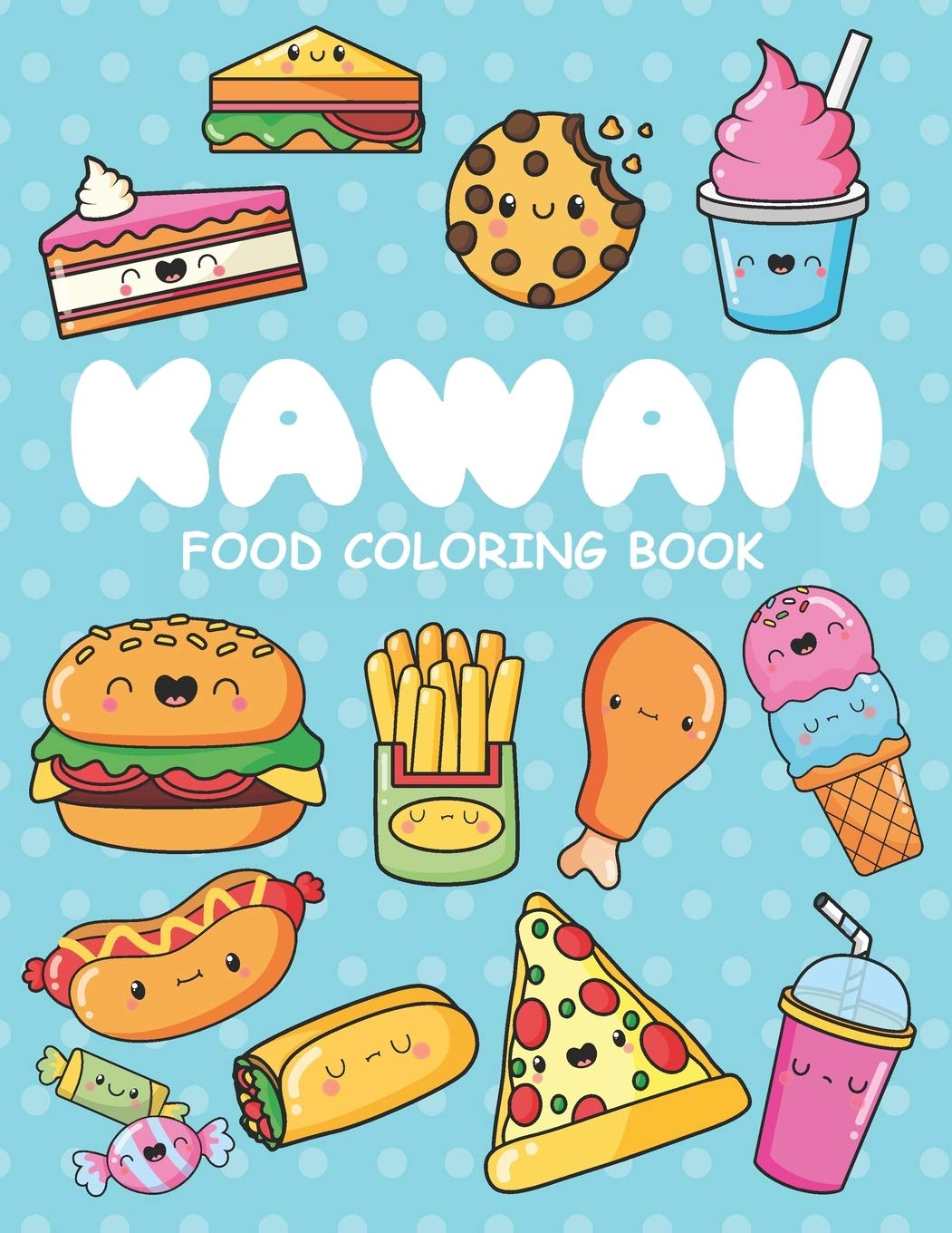 Buy Kawaii Food Coloring Book: Kawaii doodle coloring book , Cute food ...