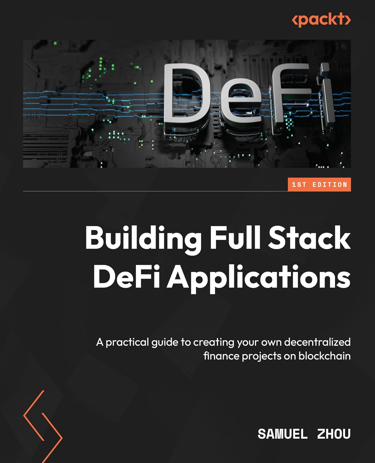 Building Full Stack DeFi Applications: A practical guide to creating ...