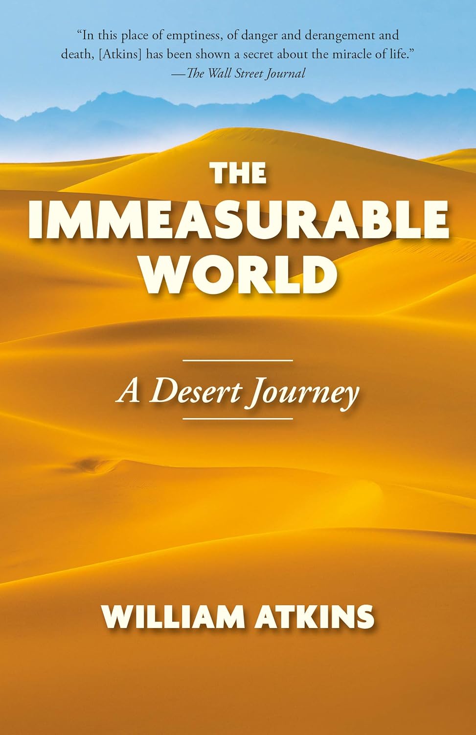 Amazon.com: The Immeasurable World: Journeys in Desert Places eBook ...