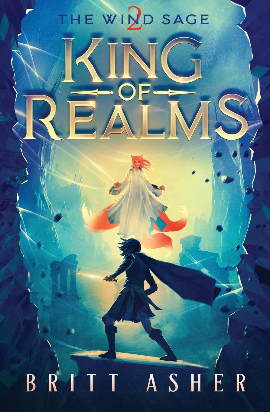 King of Realms: The Wind Sage (Book 2): Asher, Britt: 9781961321045: Amazon.com: Books