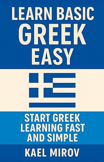 Amazon.com: Learn Basic Greek Easy: Start Greek Learning Fast and ...