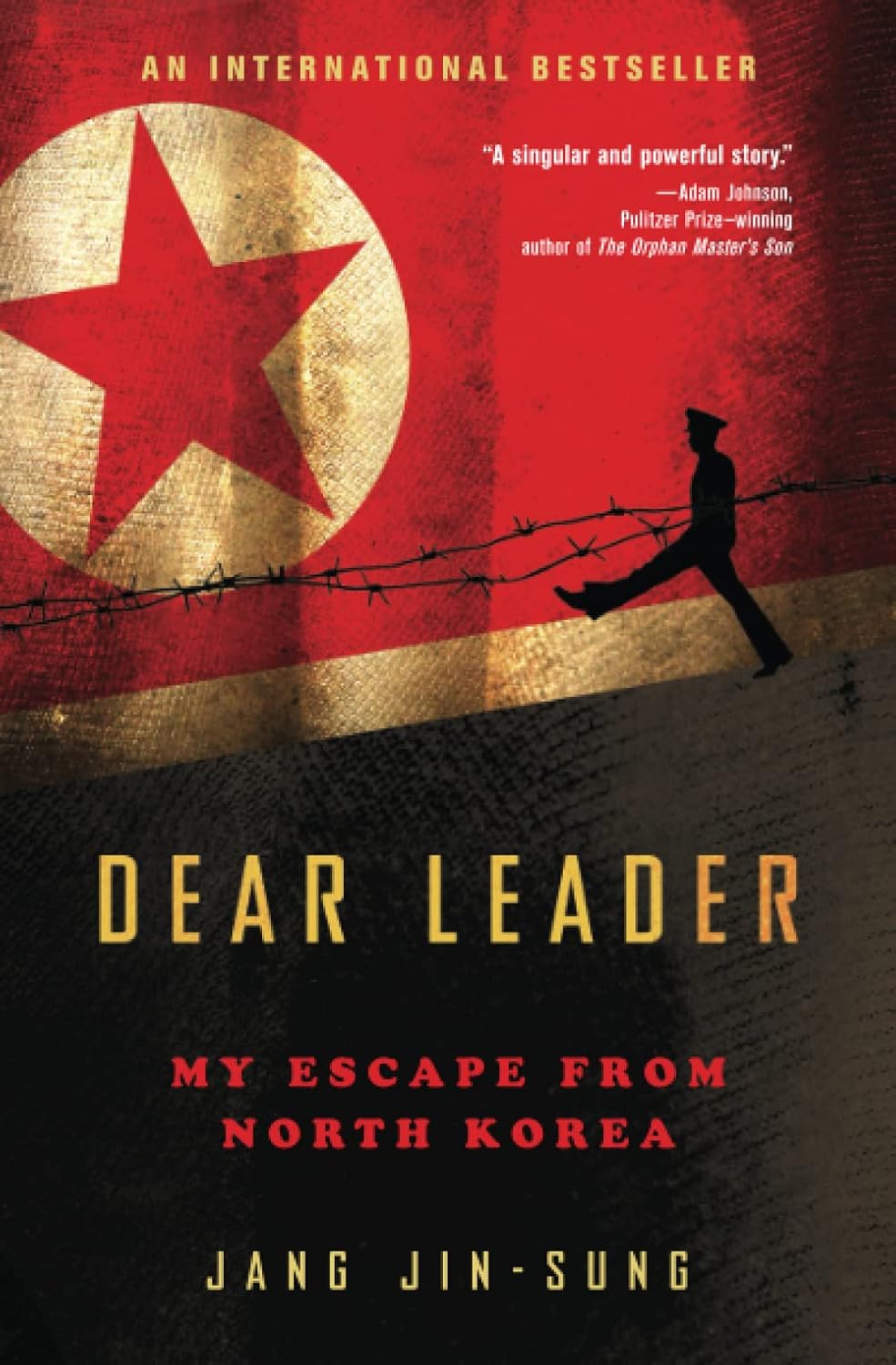Dear Leader: My Escape from North Korea: Jin-sung, Jang: 9781476766560 ...