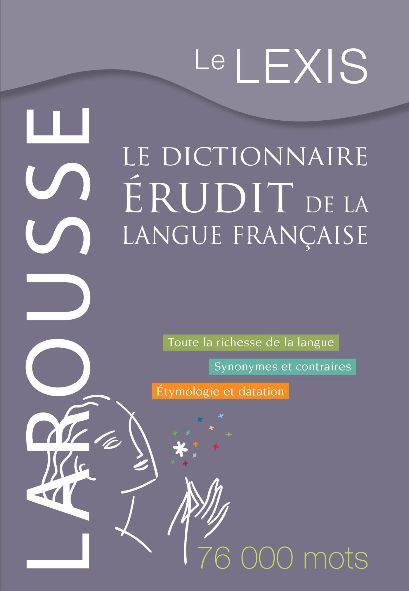 Le Lexis - le dictionnaire érudit de la langue française (French ...