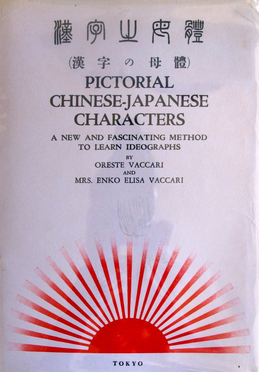 Pictorial Chinese-Japanese Characters; a New and Fascinating Method to ...