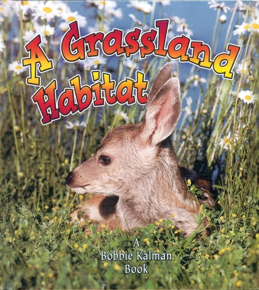 A Grassland Habitat (Bobbie Kalman Books (Hardcover)): MacAulay, Kelley ...