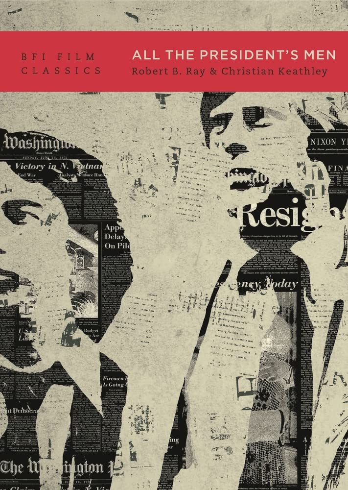 All the President's Men: Ray, Robert B., Keathley, Christian ...
