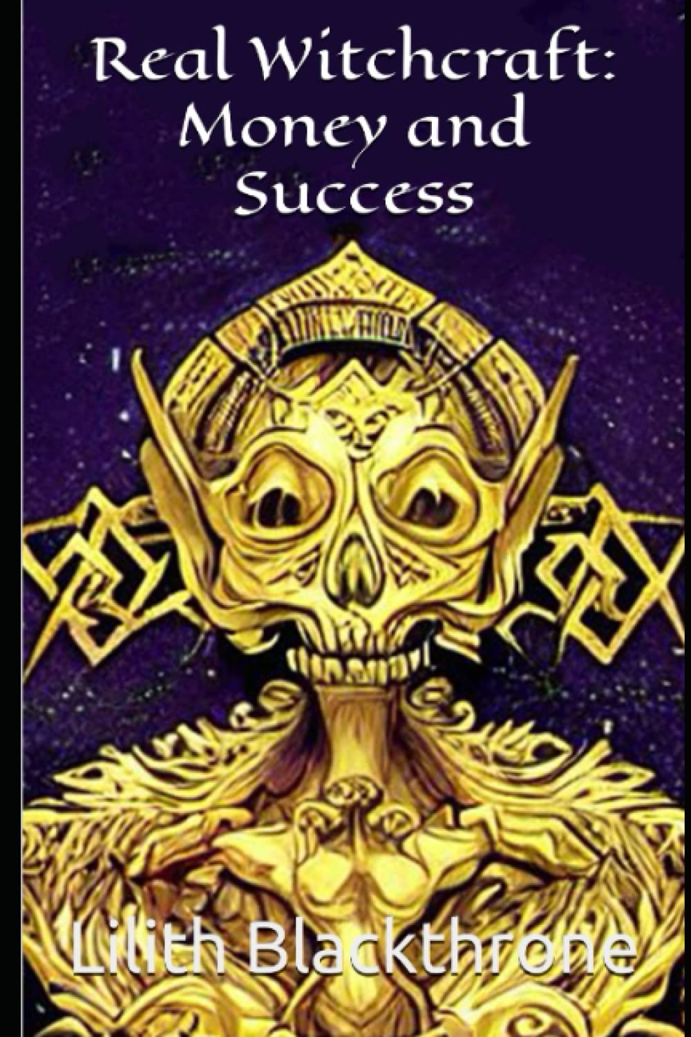 Real Witchcraft: Money and Success: A Collection of Powerful Spells and ...