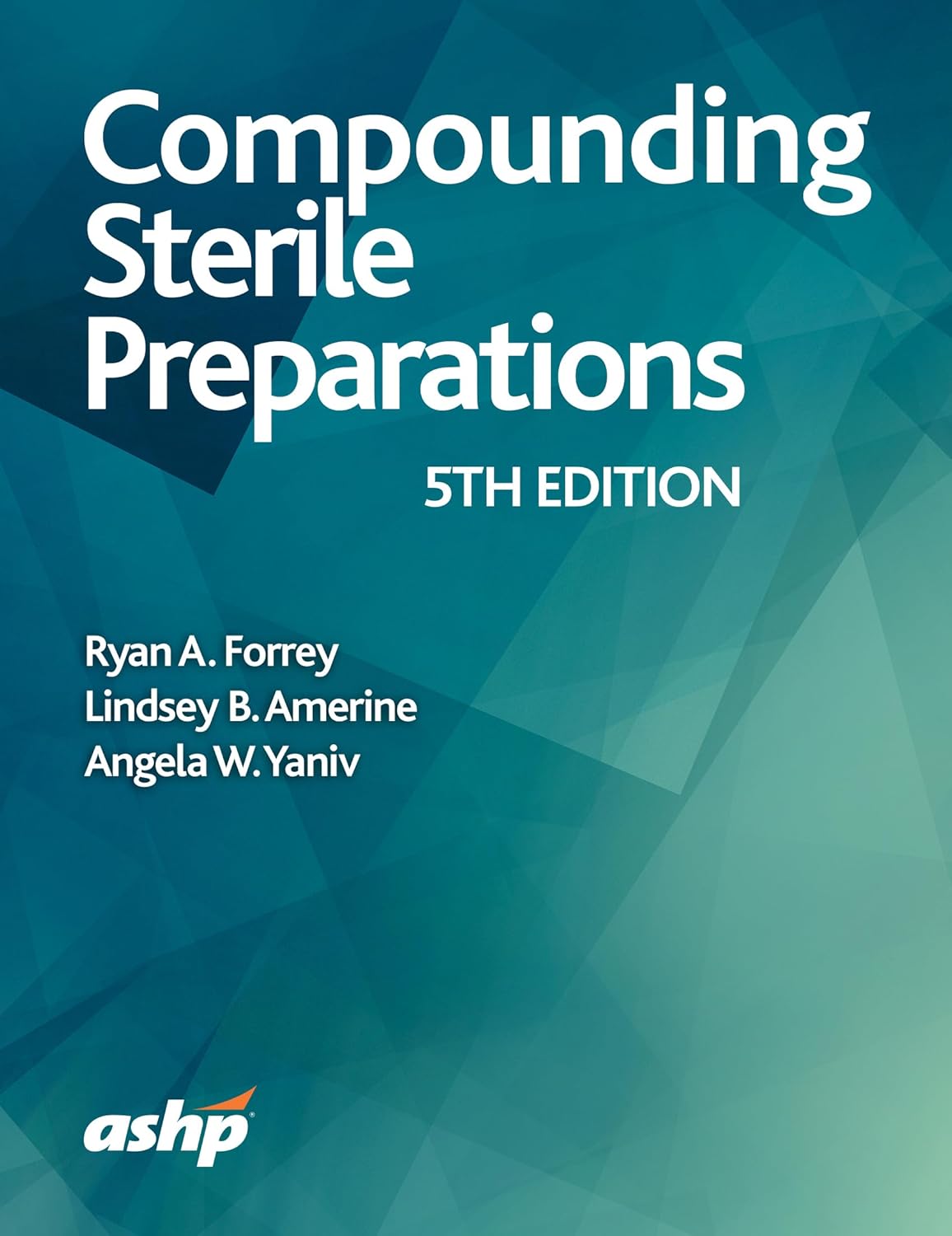 Compounding Sterile Preparations, 5th Edition: 9781585286485: Medicine ...