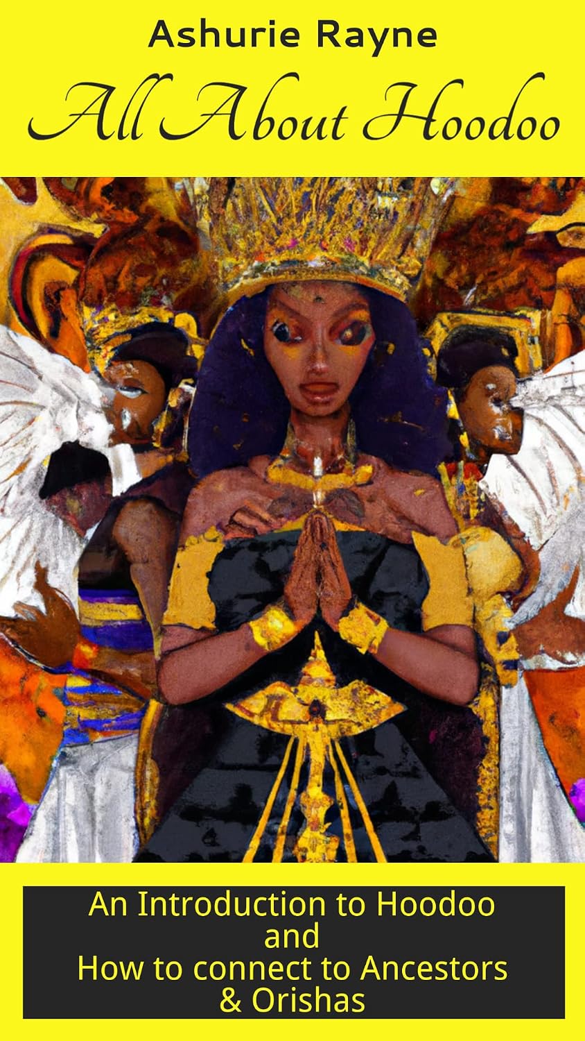 All about Hoodoo, How to connect with Ancestors and Orishas. The uses ...