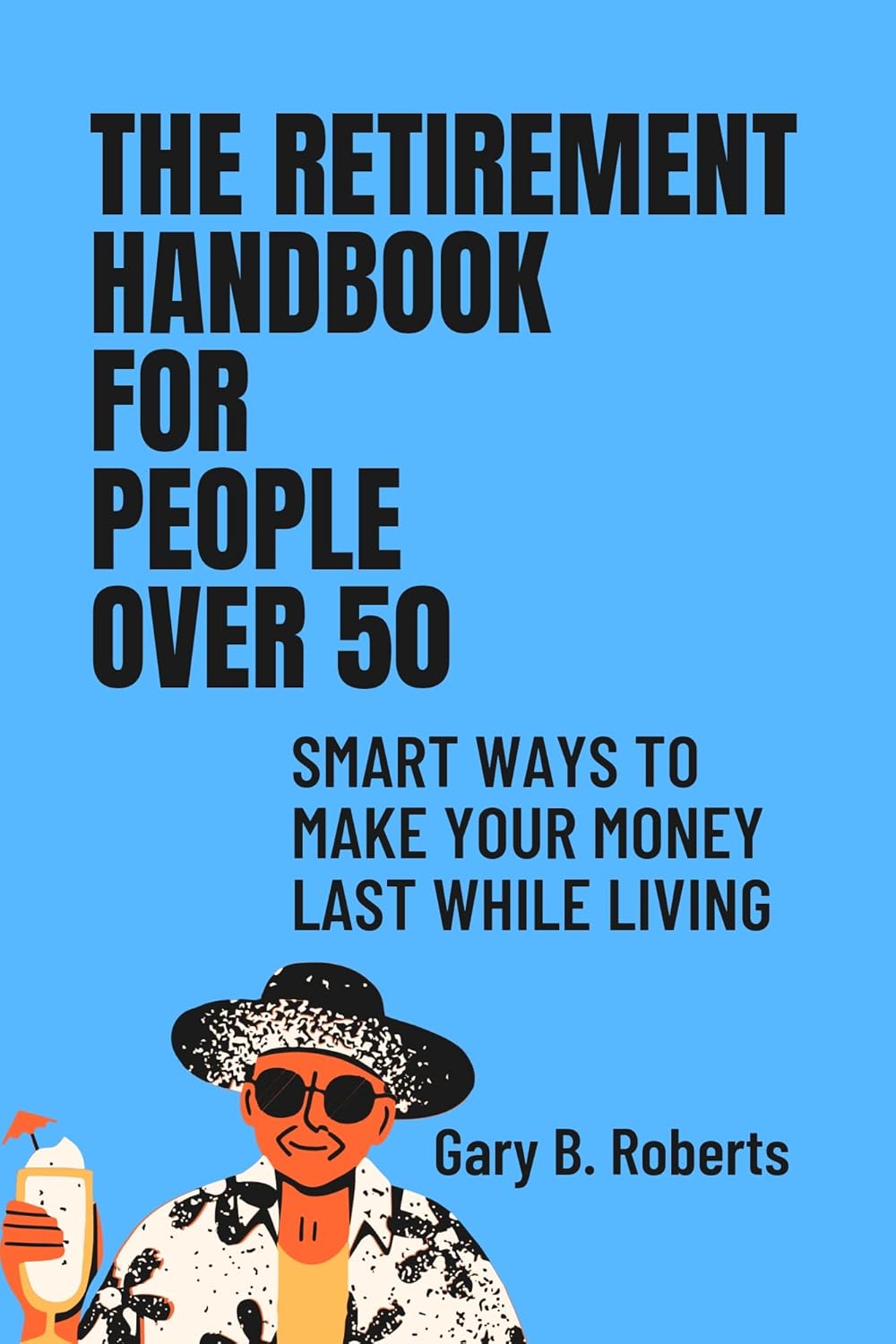 Amazon.com: The Retirement Handbook for People Over 50: Smart Ways to ...
