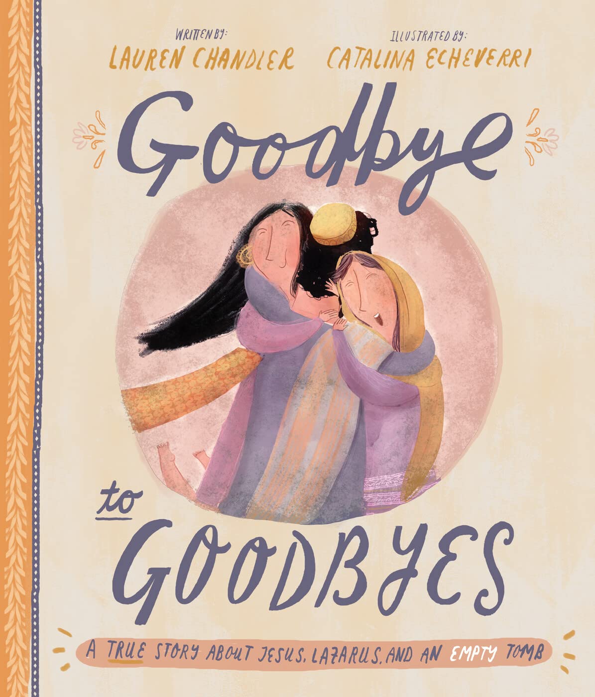 Amazon | Goodbye to Goodbyes Storybook | Chandler, Lauren, Echeverri ...