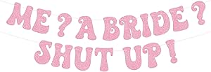Amazon.com: Princess Bachelorette Banner Me? A Bride? Shut Up! Glittery ...