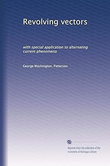Amazon.co.jp: Revolving vectors (Vol.1) : Patterson, George Washington.: 洋書