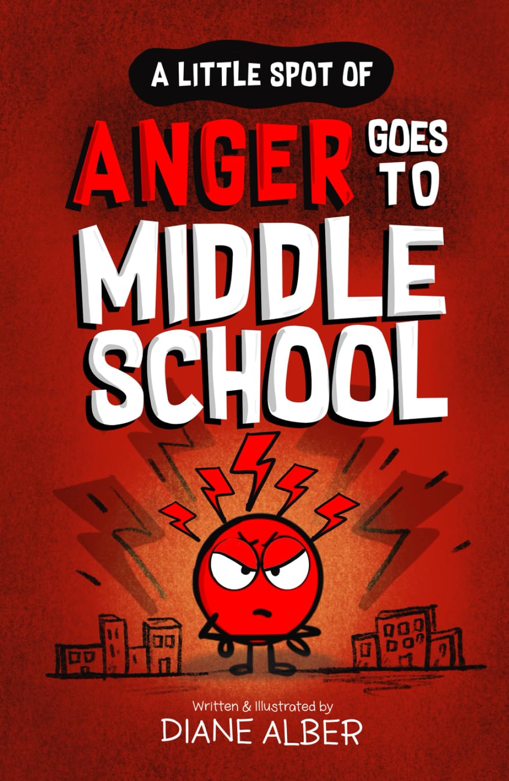 Amazon.com: A Little SPOT of Anger Goes To Middle School (A Little Spot ...