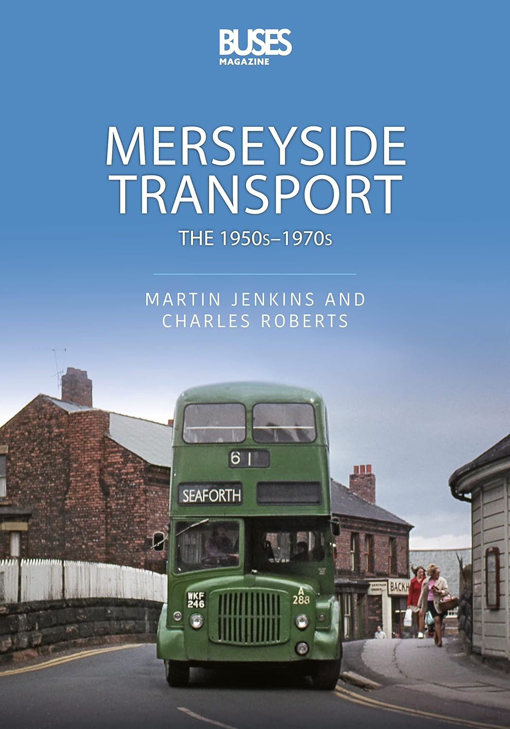 Merseyside Transport: The 1950s–1970s (Transport System Series ...