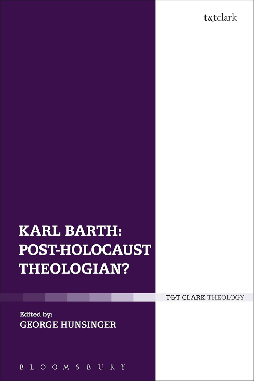 Karl Barth: Post-Holocaust Theologian?: Hunsinger, George ...