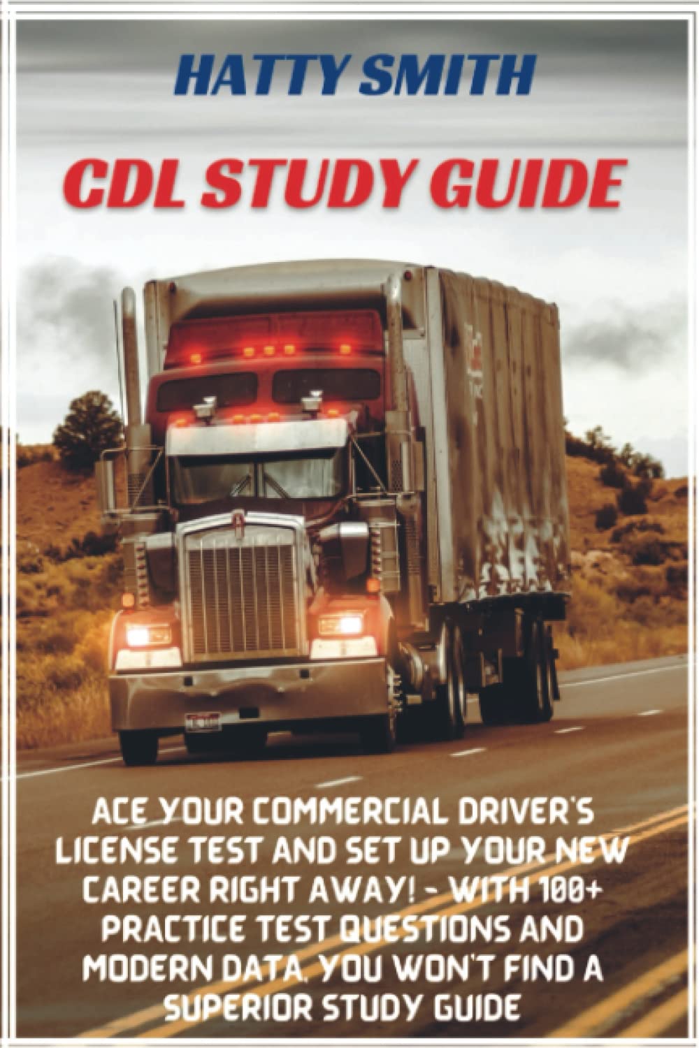 CDL Study Guide: Ace Your Commercial Driver's License Test and Set up ...