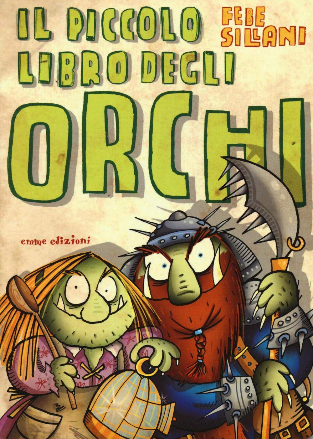Il piccolo libro degli orchi. Piccoli libri mostruosi. Ediz. illustrata ...