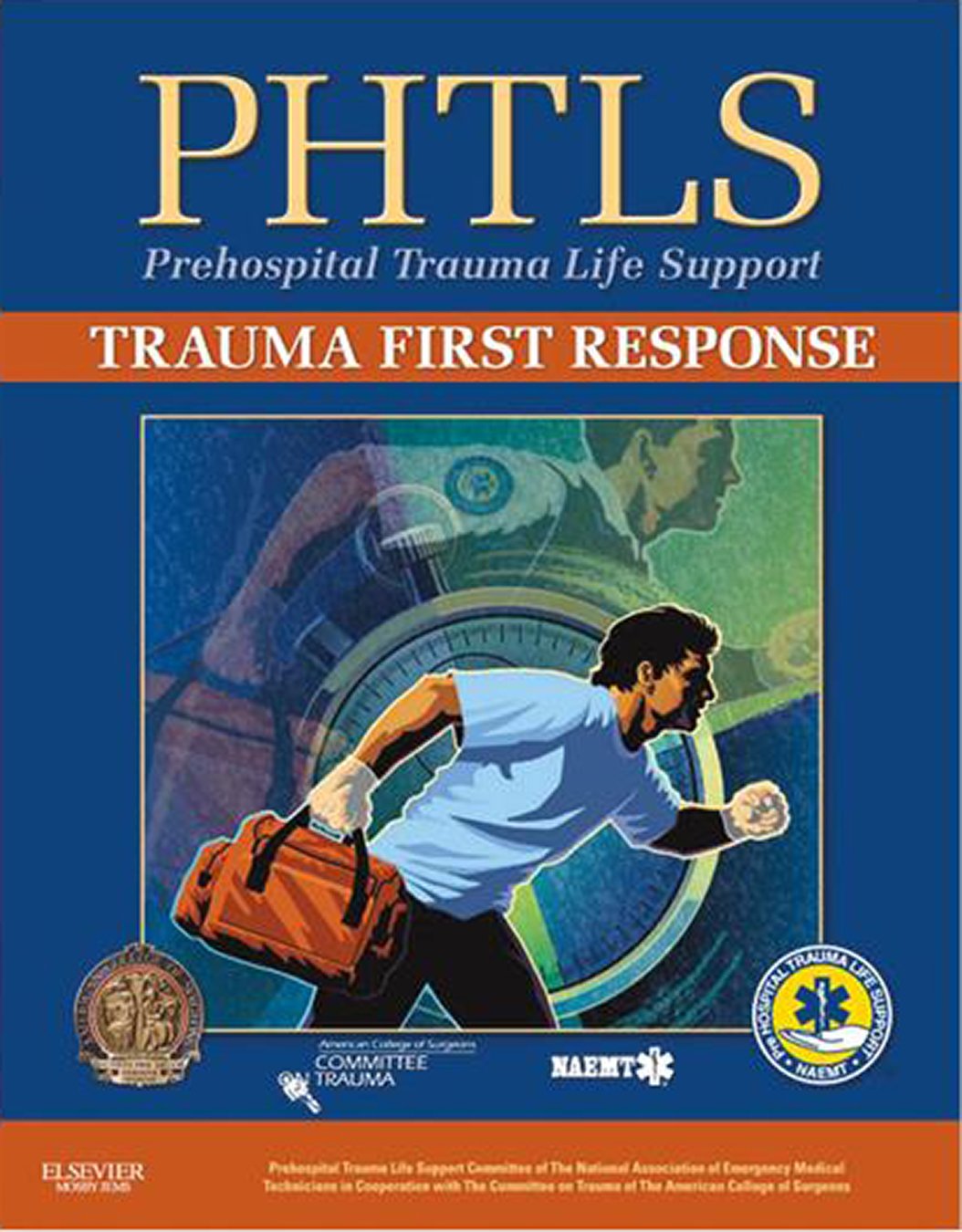 PHTLS:Trauma First Response: .: 9781284101515: Medicine & Health ...
